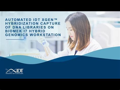 Free Video Automated Idt Xgen Hybridization Capture Of Dna Libraries