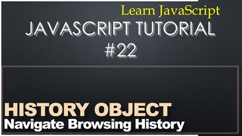 22 Javascript Tutorial History Object Youtube