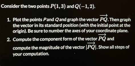 solved consider the two points p 1 3 ﻿and q 1 2 plot the