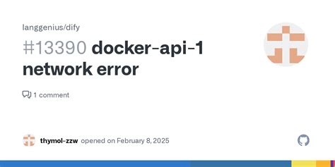 Docker Api 1 Network Error · Issue 13390 · Langgeniusdify · Github