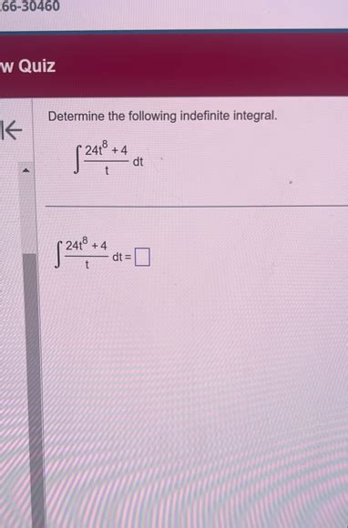 Solved 66 30460w Quizdetermine The Following Indefinite