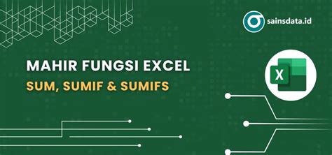 Mahir Fungsi Excel Sum Sumif Dan Sumifs Sainsdataid