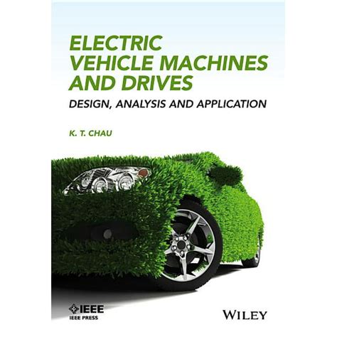 Wiley Ieee Electric Vehicle Machines And Drives Design Analysis