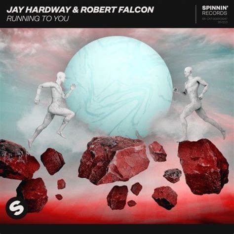 Jay Hardway And Robert Falcon Running To You Lyrics Genius Lyrics