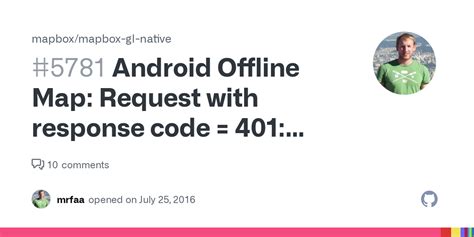 android offline map request with response code 401 unauthorized · issue 5781 · mapbox