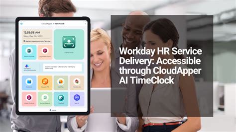 Workday Hr Service Delivery Accessible Through Cloudapper Ai Timeclock