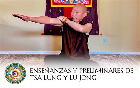 Enseñanzas Y Preliminares De Tsa Lung Y Lu Jong