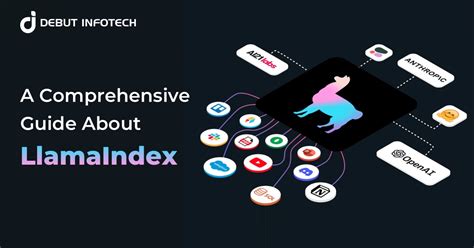 Everything You Need To Know About Llamaindex A Detailed Guide