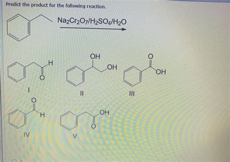 Solved Predict The Product For The Following Reaction