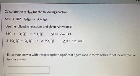 Solved Calculate The A Hrxn For The Following Reaction S S