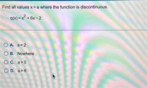 solved find all values x a where the function is