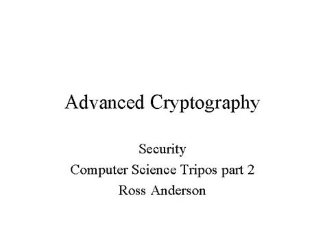 Advanced Cryptography Security Computer Science Tripos Part 2