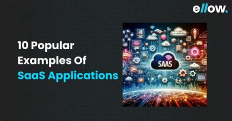 10 Popular Examples Of SaaS Applications Ellow Io