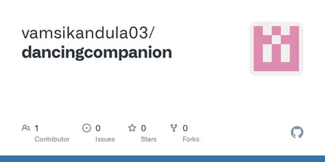 Github Vamsikandula Dancingcompanion