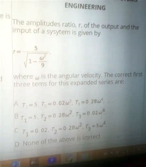 solved the amplitude ratio r of the output and the input of a system