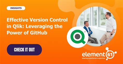 Effective Version Control In Qlik Leveraging The Power Of Github