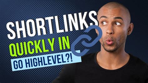 Creating Shortlinks In Highlevel Ghl Youtube