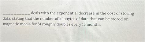 Solved Deals With The Exponential Decrease In The Cost Of