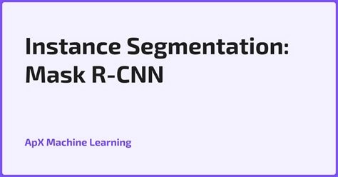 Instance Segmentation Mask R Cnn