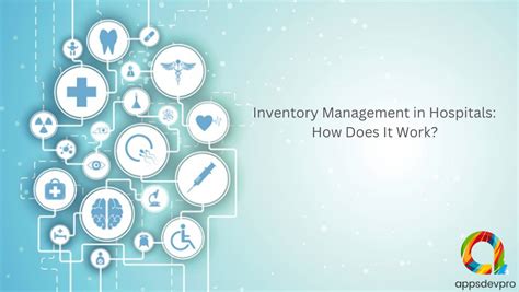 Inventory Management In Hospitals How Does It Work
