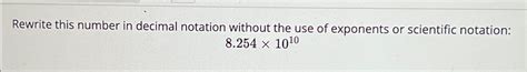Solved Rewrite This Number In Decimal Notation Without The