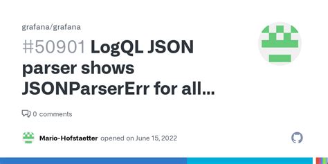 logql json parser shows jsonparsererr for all messages if one error present · issue 50901