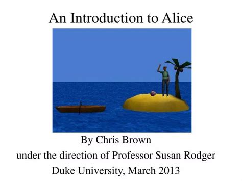 Ppt Alice Programming Introduction Exploring 3d Worlds Powerpoint Presentation Id2572911