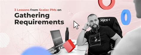 How To Gather Requirements For A Software Project 3 Lessons