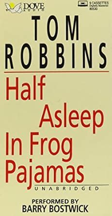Half Asleep In Frog Pajamas Robbins Tom 9780787103828 Books