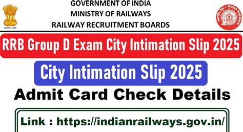 Rrb Group D Exam City Intimation Slip 2025 Railway Group D Admit Card And Exam Schedule 2025