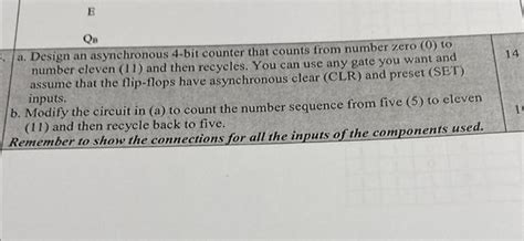 Solved A Design An Asynchronous 4 Bit Counter That Counts