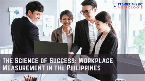 Unveiling Success Metrics Decoding Workplace Measurement In The Philippines Premier Physic