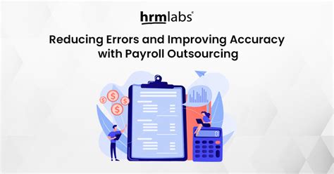 Reducing Errors And Improving Accuracy With Payroll Outsourcing HRMLabs