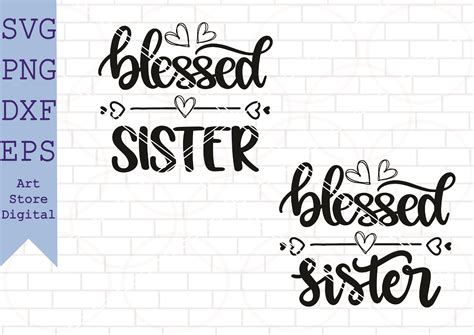 Blessed Sister 1 Svg Sister T Svg Graphic By Artstoredigital