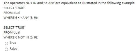 Solved The Operators NOT IN And ANY Are Equivalent As Chegg