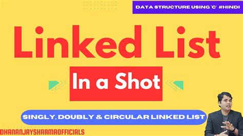 Linked List In One Shot Singly Doubly And Circular Linked List In One Video Youtube