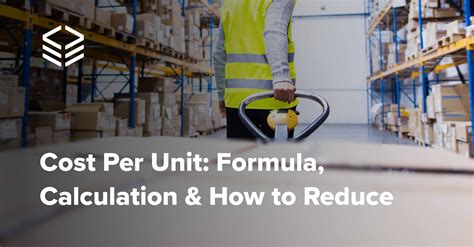 Cost Per Unit Formula Calculation And How To Reduce