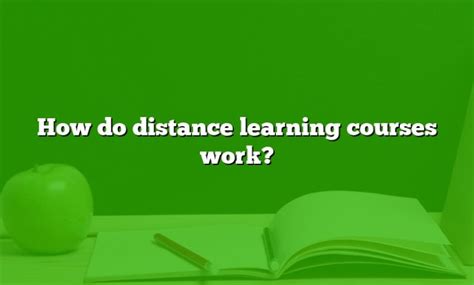 How Do Distance Learning Courses Work