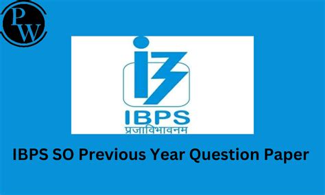 IBPS SO Previous Year Question Papers With Solutions PDF Download Now