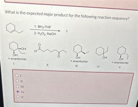 Solved What Is The Expected Major Product For The Following
