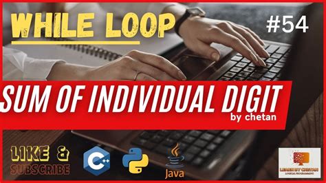 Sum Of Individual Digit Using While Loop In C Python Java Logical