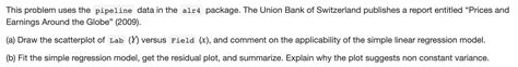 Solved This Problem Uses The Pipeline Data In The Package Chegg Com