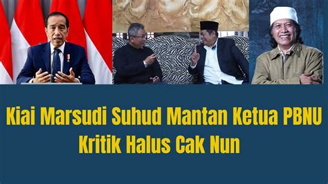 Kiai Marsudi Suhud Mantan Ketua Pbnu Kritik Halus Cak Nun Youtube