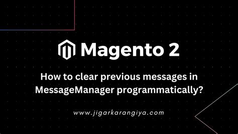 How To Clear Previous Messages In Messagemanager Programmatically