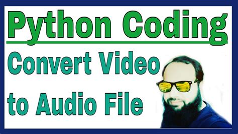 How To Convert Video To Audio Using Python Programming Python