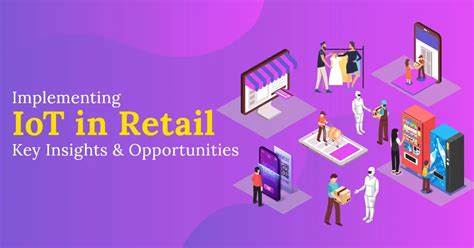 IoT In Retail Redefining The Way Retail Industry Works