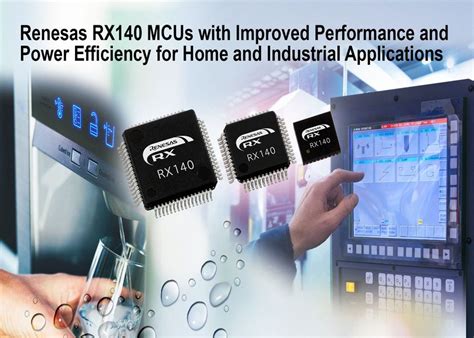 Renesas Lancia Gli Mcu Rx140 Con Prestazioni Raddoppiate Ed Efficienza Energetica Superiore