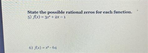 Solved State The Possible Rational Zeros For Each Function