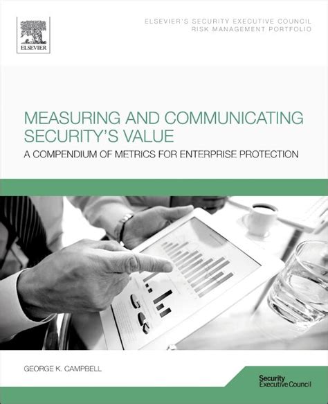 Measuring And Communicating Securitys Value A Compendium Of Metrics
