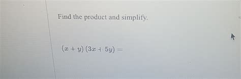 Solved Find The Product And Simplifyxy3x5y